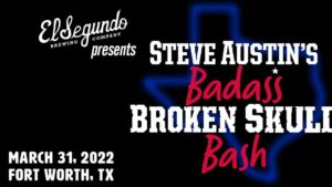 Steve Austin Announces 'Broken Skull Bash' For WrestleMania Weekend ...